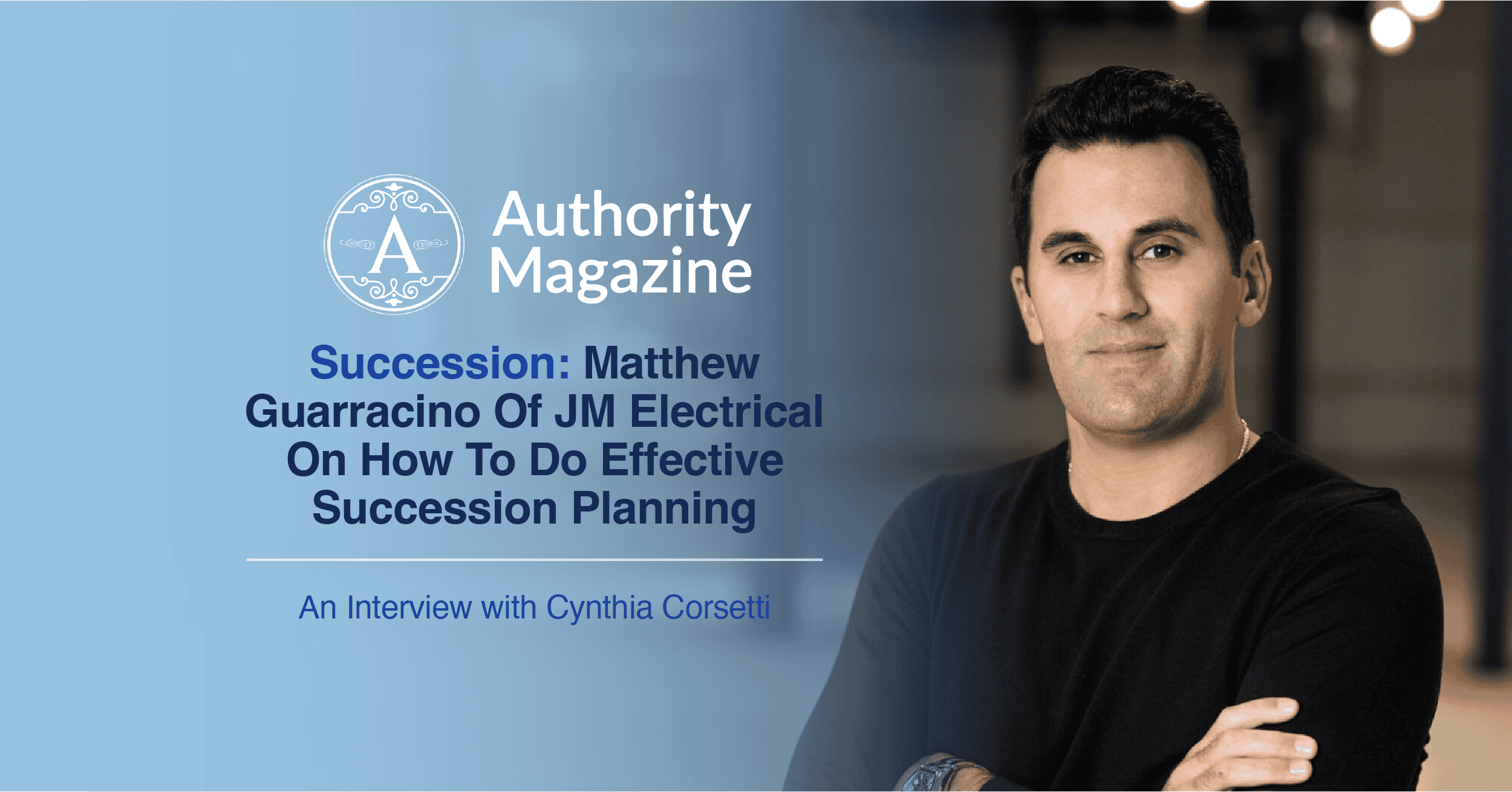 Authority Magazine - JM Electrical Company, Inc.